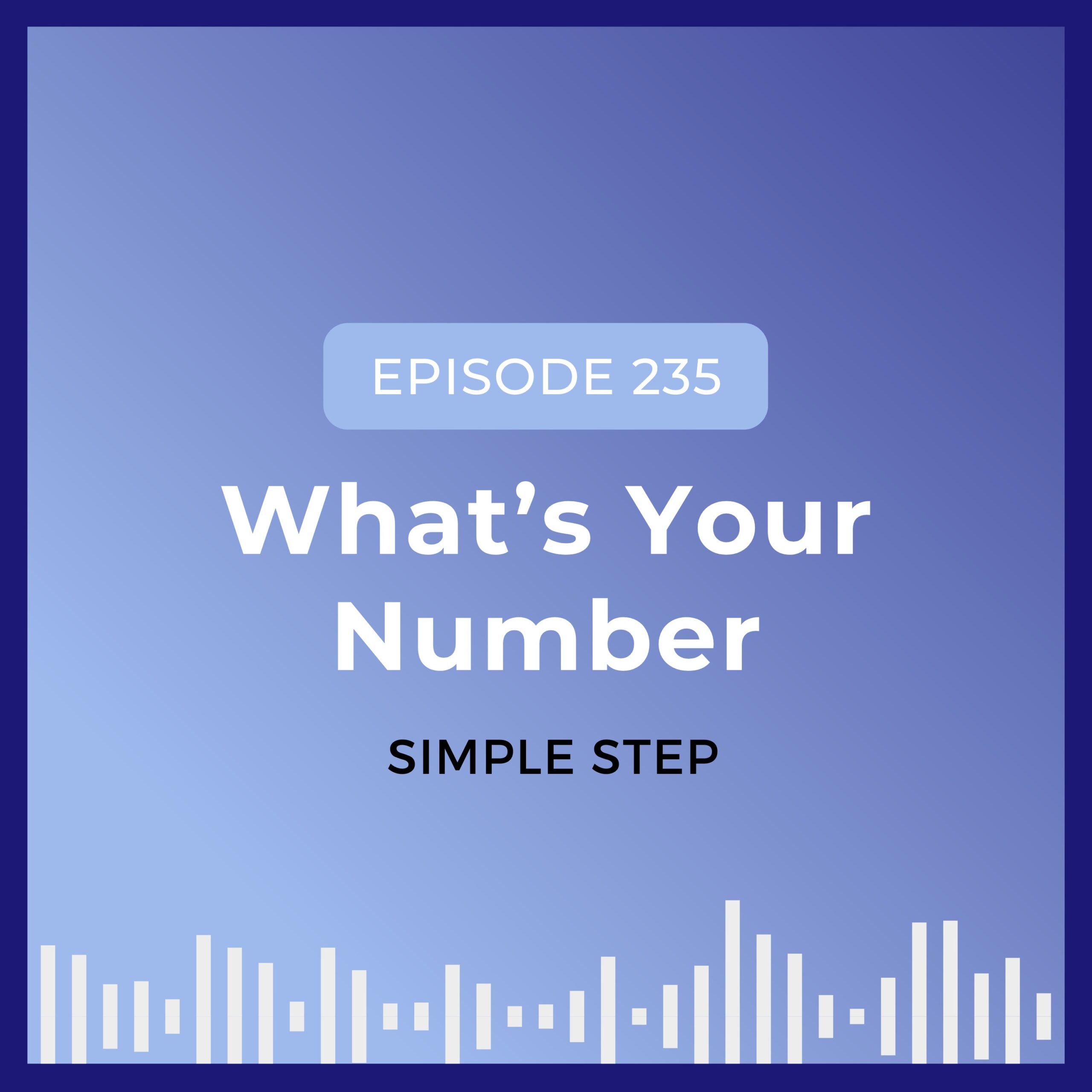 Simple Step: What's Your Number? - Uncommon Wealth Partners