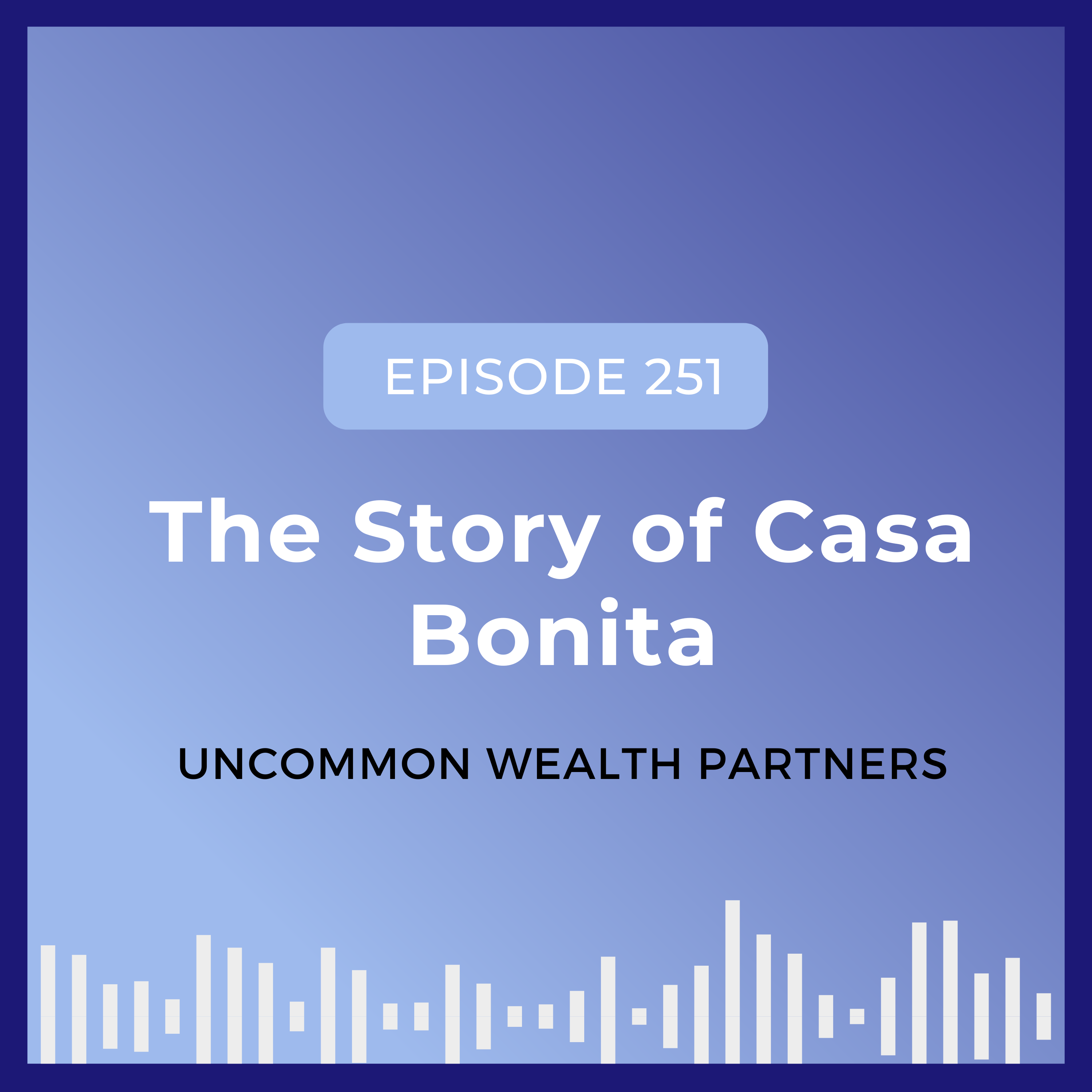 The Story of Casa Bonita - Uncommon Wealth Partners